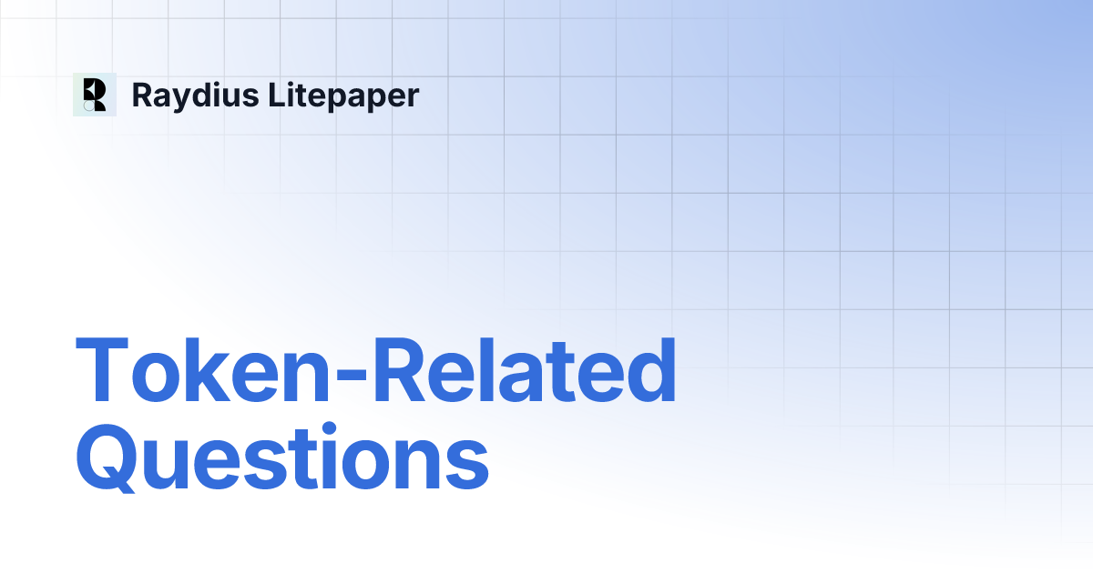 Token-Related Questions | Raydius Litepaper